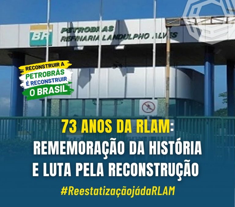 73 anos da RLAM: rememoração da história e luta pela reconstrução